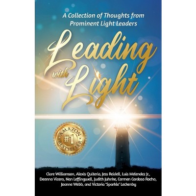 Leading with Light - by Clare Williamson & Jess Reidell (Paperback ...