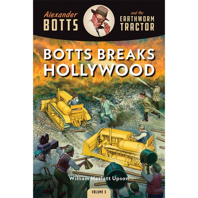 Botts Breaks Hollywood - (alexander Botts And The Earthworm Tractor) By ...