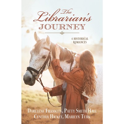 The Librarian's Journey - By Patty Smith Hall & Cynthia Hickey & Marilyn Turk & Kathleen Y'barbo ...