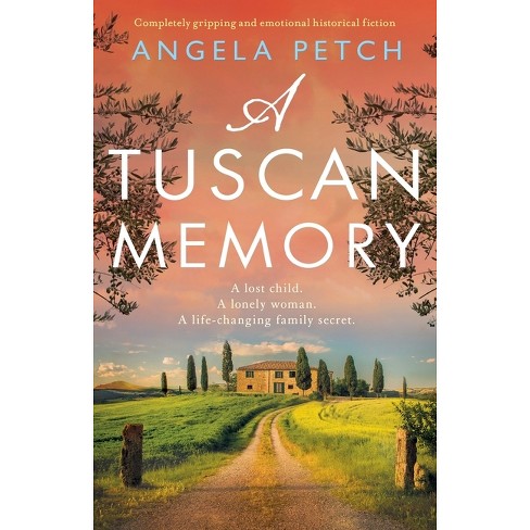 A Tuscan Memory - By Angela Petch (paperback) : Target