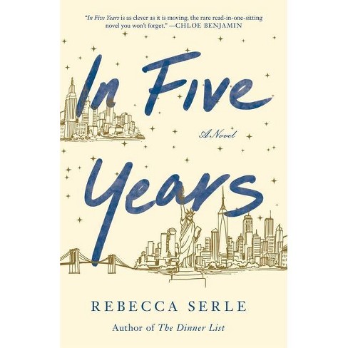 In Five Years - By Rebecca Serle (hardcover) : Target