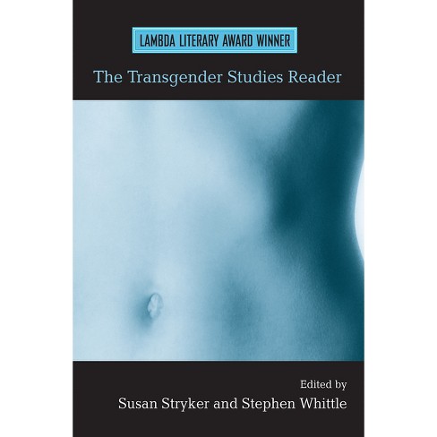 The Transgender Studies Reader - By Susan Stryker & Stephen Whittle ...