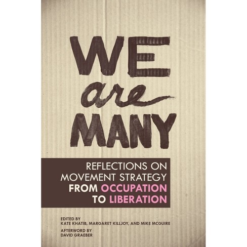 We Are Many - Annotated By Kate Khatib & Margaret Killjoy & Mike ...