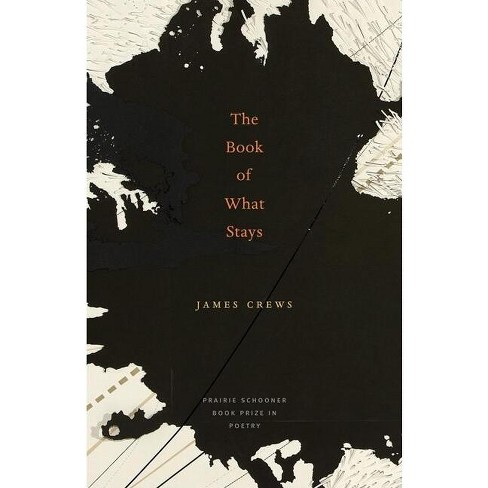 The Book Of What Stays - (the Raz/shumaker Prairie Schooner Book Prize ...