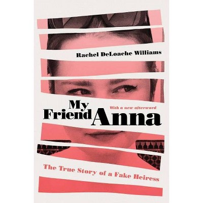 My Friend Anna - By Rachel Deloache Williams (paperback) : Target