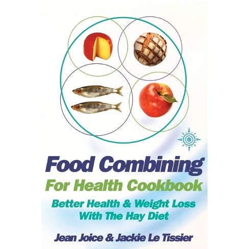 Food Combining For Health Cookbook - By Jean Joice & Jackie Le Tissier ...