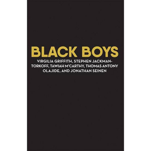 Black Boys - By Virgilia Griffith & Stephen Jackman-torkoff & Tawiah M ...