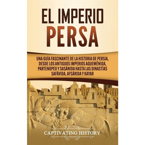 El Imperio Persa - By Captivating History : Target