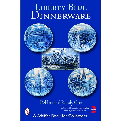 Liberty Blue Dinnerware - (Schiffer Book for Collectors) 2nd Edition by ...