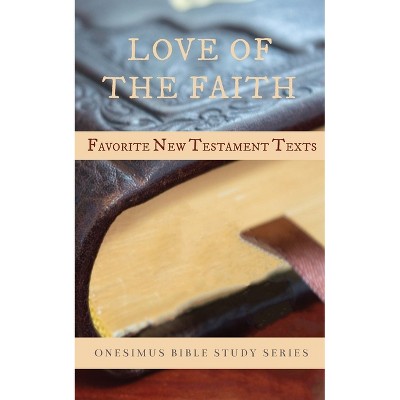 Love of the Faith - by Bill Bagents (Paperback) : Target