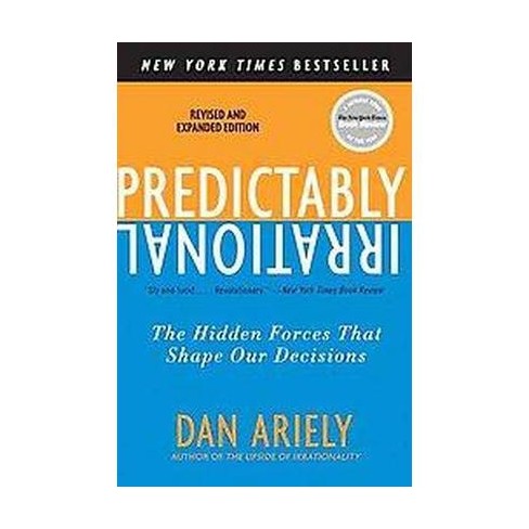 Predictably Irrational, Revised And Expanded Edition - By Dan Ariely ...