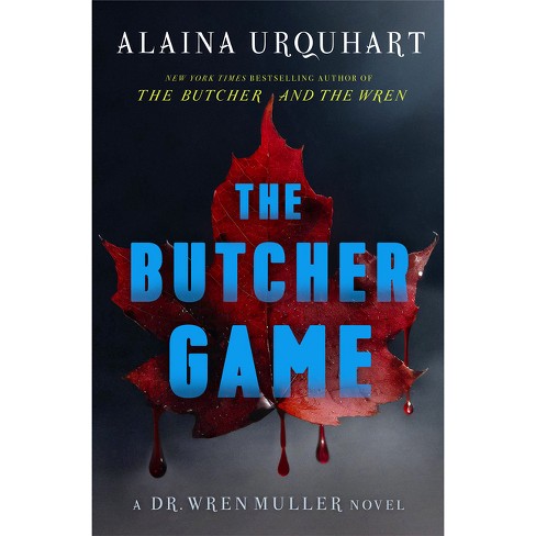 The Butcher Game - By Alaina Urquhart (hardcover) : Target