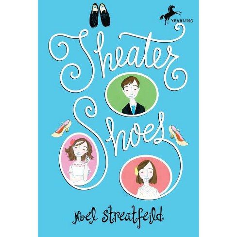 Theater Shoes - (shoe Books) By Noel Streatfeild (paperback) : Target