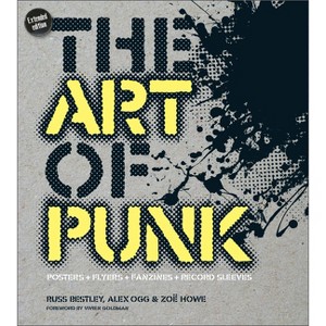 The Art of Punk - by Zoë Howe & Russ Bestley & Alex Ogg (Hardcover ...