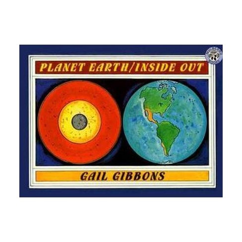 Planet Earth/inside Out - By Gail Gibbons (paperback) : Target