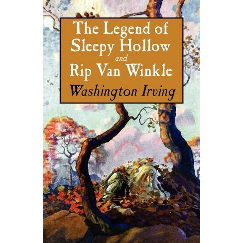 The Legend Of Sleepy Hollow And Rip Van Winkle - By Washington Irving ...