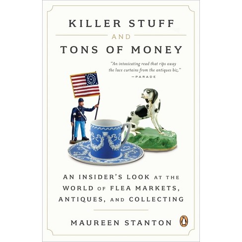Killer Stuff And Tons Of Money - By Maureen Stanton (paperback) : Target