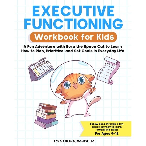 Executive Functioning Workbook For Kids - By Roy D Pan (paperback) : Target
