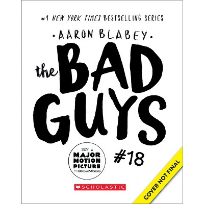 The Bad Guys #18 - By Aaron Blabey (paperback) : Target
