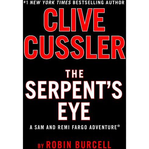 Clive Cussler The Serpent's Eye - (sam And Remi Fargo Adventure) By ...