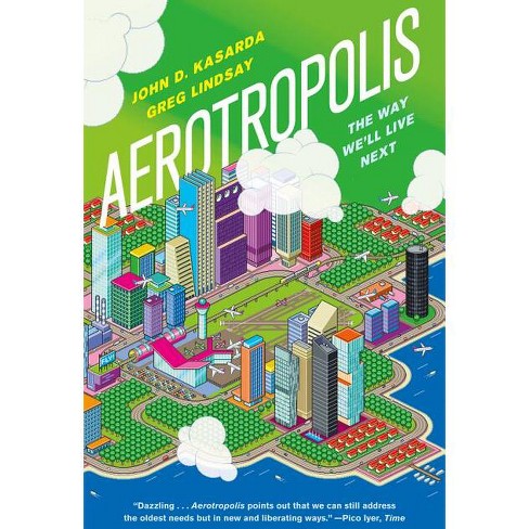 Aerotropolis - By John D Kasarda (paperback) : Target