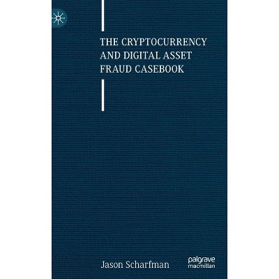 The Cryptocurrency And Digital Asset Fraud Casebook - By Jason ...
