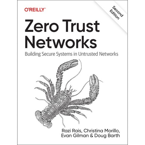 Zero Trust Networks - 2nd Edition By Razi Rais & Christina Morillo & Evan Gilman & Doug Barth ...