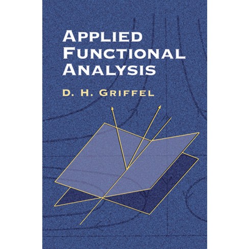 Applied Functional Analysis - (dover Books On Mathematics) By D H ...