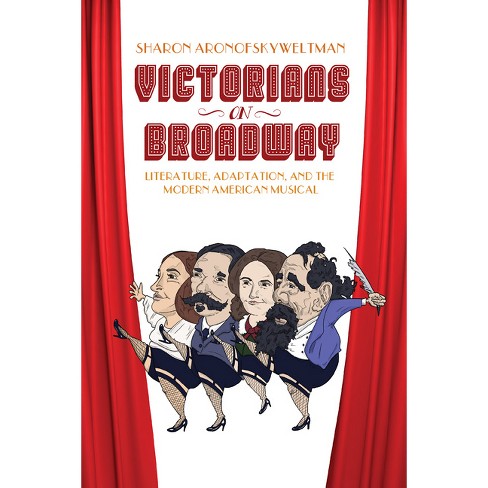 Victorians On Broadway - By Sharon Aronofsky Weltman (hardcover) : Target