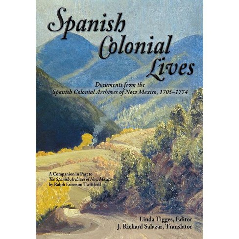 Spanish Colonial Lives, Softcover - By Linda Tigges (paperback) : Target