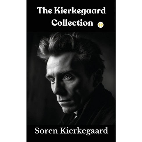 The Kierkegaard Collection - By Soren Kierkegaard : Target