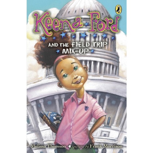 Keena Ford And The Field Trip Mix-up - By Melissa Thomson (paperback ...