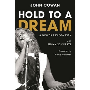 Hold to a Dream - by John Cowan (Hardcover) : Target