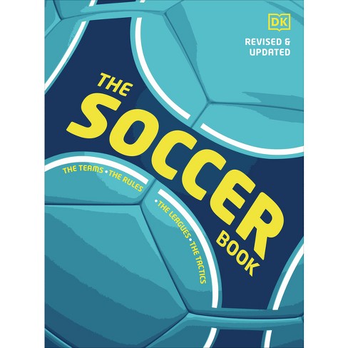 The Soccer Book - By Dk (paperback) : Target