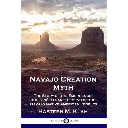 Navajo Creation Myth - By Hasteen M Klah (paperback) : Target