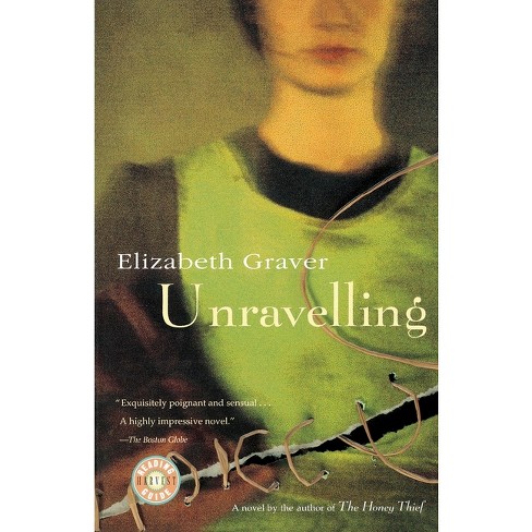 Unravelling - By Elizabeth Graver (paperback) : Target