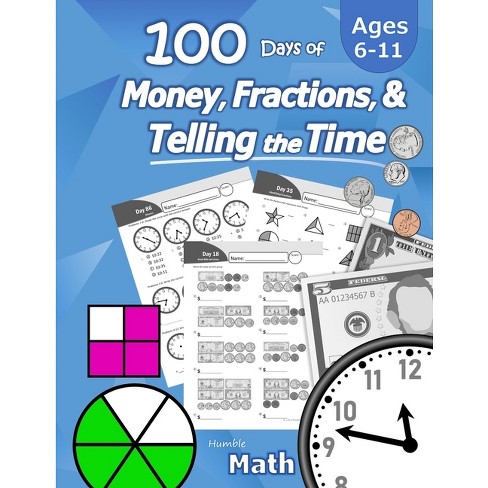 Humble Math - 100 Days Of Money, Fractions, & Telling The Time ...