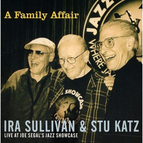 Ira Sullivan & Stu Katz - A Family Affair: Live At Joe Segals Jazz ...