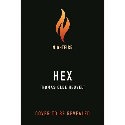 Hex - By Thomas Olde Heuvelt (paperback) : Target