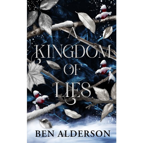 A Kingdom Of Lies - By Ben Alderson (paperback) : Target