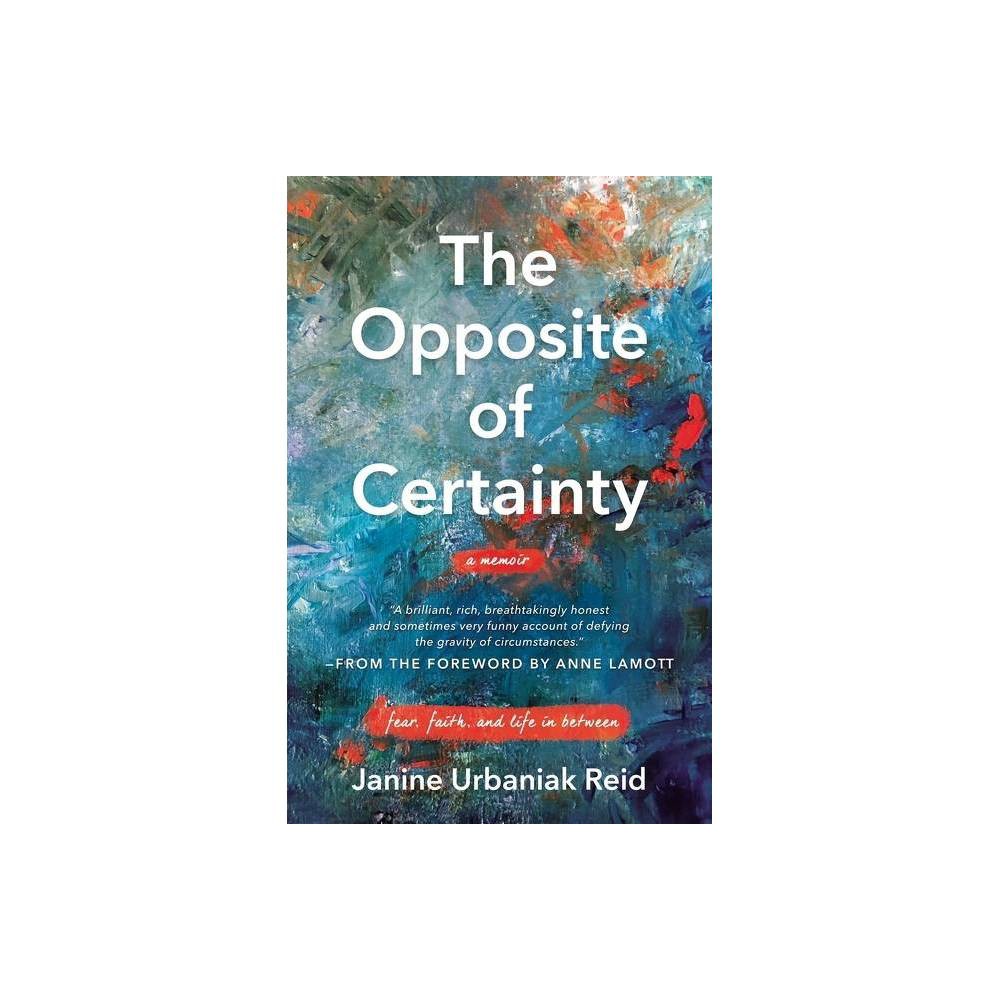 ISBN 9780785230595 - The Opposite of Certainty (Paperback) | upcitemdb.com