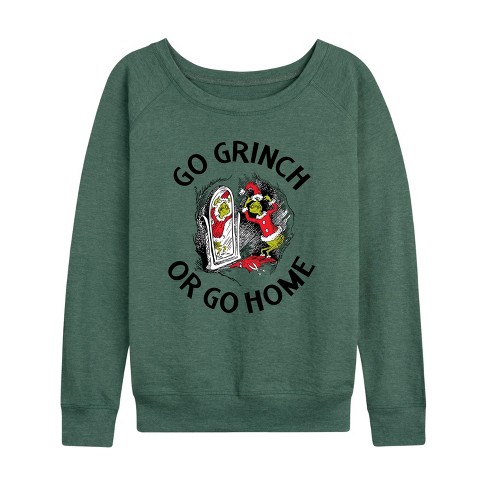 Women's Dr. Seuss Go Grinch Or Go Home Lightweight French Terry Slouchy ...
