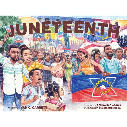 Juneteenth - By Van G Garrett (hardcover) : Target