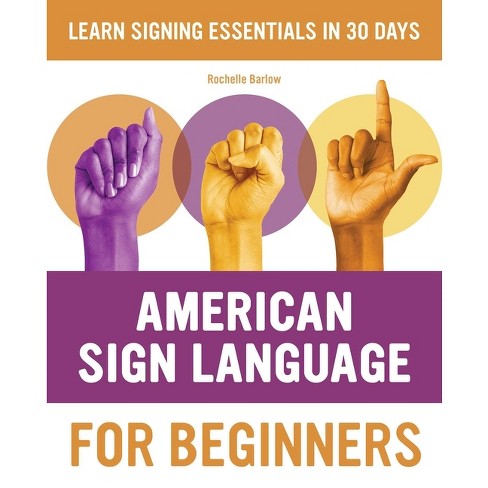 American Sign Language For Beginners - (american Sign Language Guides ...