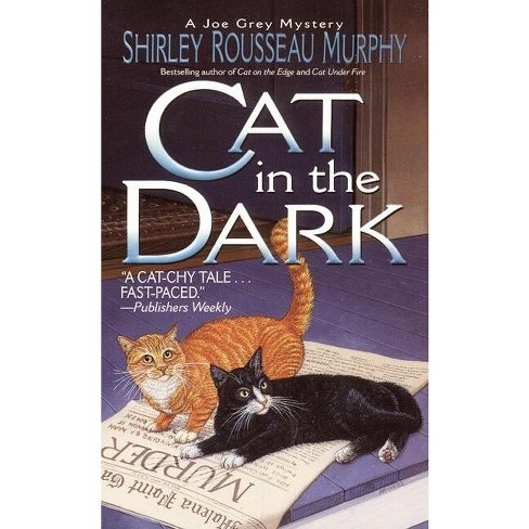 Cat In The Dark - (joe Grey Mystery) By Shirley Rousseau Murphy ...