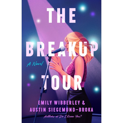 The Breakup Tour - By Emily Wibberley & Austin Siegemund-broka ...