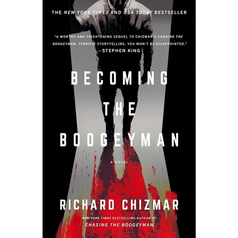 Becoming The Boogeyman - (the Boogeyman) By Richard Chizmar (paperback ...