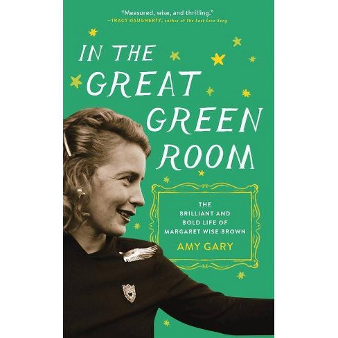 In The Great Green Room - By Amy Gary (paperback) : Target