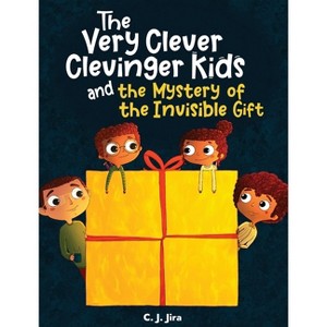The Very Clever Clevinger Kids and the Mystery of the Invisible Gift ...