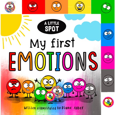 A Little Spot: My First Emotions - By Diane Alber (board Book) : Target